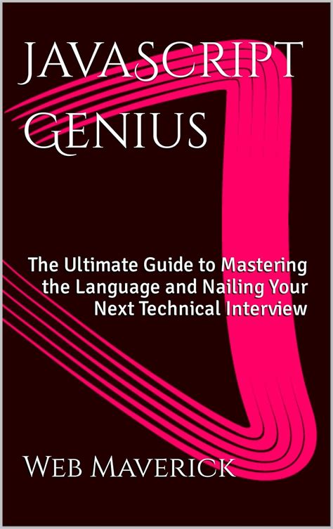 Javascript Genius The Ultimate Guide To Mastering The Language And