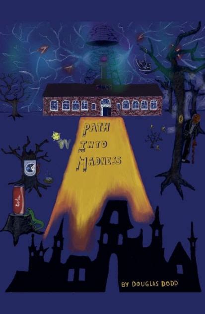 Path Into Madness By Douglas Dodd Paperback Barnes And Noble®