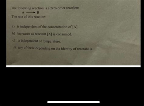 Solved The Following Reaction Is A Zero Order Reaction AB Chegg Com