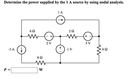Solved Determine The Power Supplied By The A Source By Chegg