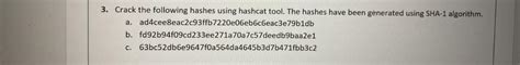 solved 3 crack the following hashes using hashcat tool the
