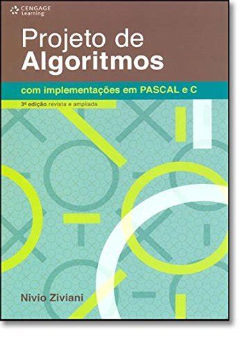 Projeto De Algoritmos Com Implementações Em Pascal E C By Nivio
