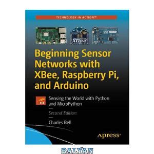قیمت و خرید دانلود کتاب Beginning Sensor Networks with XBee Raspberry