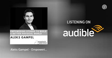Aleks Gampel Empowering Others To Build A Better Physical World Proptech Espresso Podcasts