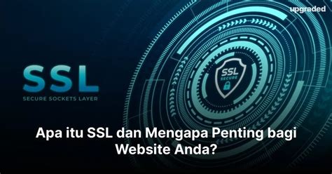 Apa Itu SSL Dan Mengapa Penting Bagi Website Anda