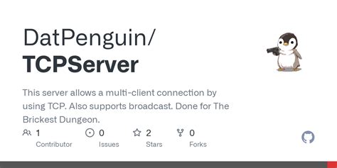 Github Datpenguintcpserver This Server Allows A Multi Client Connection By Using Tcp Also