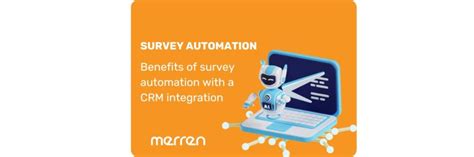 Benefits Of Survey Automation Tools With Crm