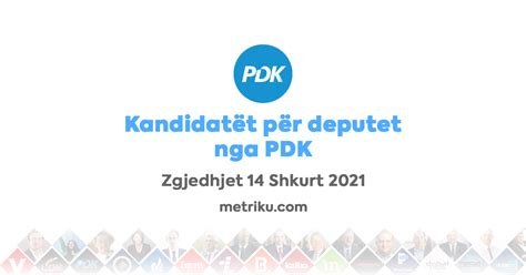 Kandidatët Nga Partia Demokratike E Kosovës Pdk Metriku