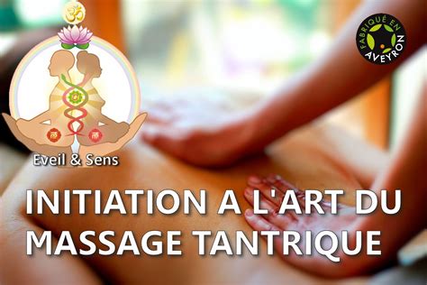 Initiation à Lart Du Massage Tantrique Module 2 Rullac St Cirq