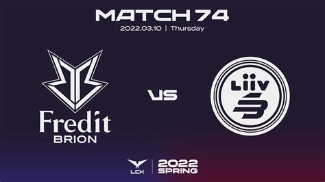 프레딧 vs 리브 샌박 매치74 하이라이트 03 10 2022 LCK 스프링 스플릿 YouTube