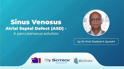 Sinus Venosus Atrial Septal Defect Asd A Percutaneous Solution By