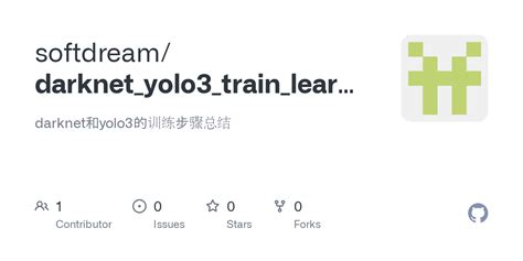 Github Softdreamdarknetyolo3trainlearning Darknet和yolo3的训练步骤总结
