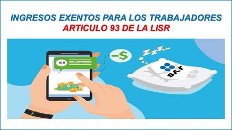 Ingresos Exentos Para Los Trabajadores Articulo 93 De La LISR 2023