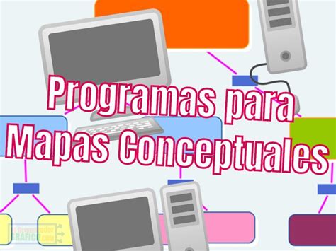 ᐈ Programas Para Hacer Mapas Conceptuales Pc Y Mac