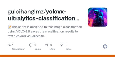 Github Gulcihanglmzyolovx Ultralytics Classification Test 📝this