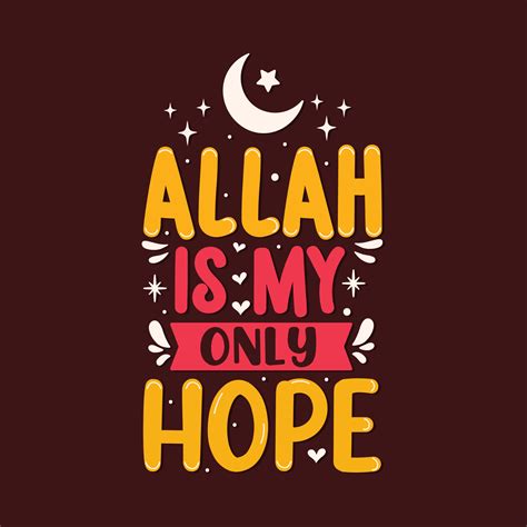 Allah Is My Only Hope Muslim Religion Lettering Design 13702286