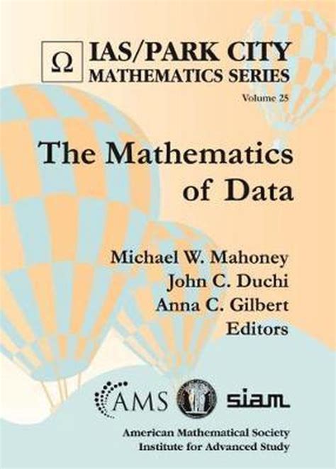 IAS/Park City Mathematics Series-The Mathematics of Data | 9781470435752 | Boeken | bol