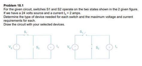 solved problem 18 1 for the given circuit switches s1 and