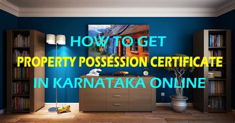 How To Get Property Possession Certificate In Karnataka All Tech