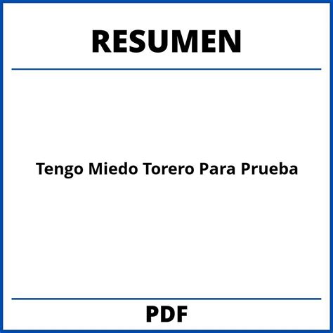 Tengo Miedo Torero Resumen Para Prueba