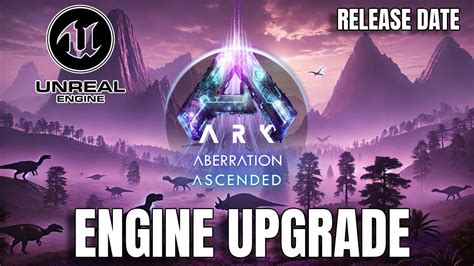 The New Ark Unreal Engine 54 Upgrade Release Date And Performance