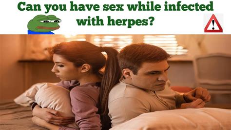 Is It Ok To Have Sex While Infected With Herpes Youtube