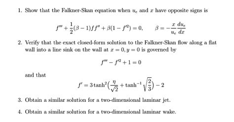 Solved 1 Show That The Falkner Skan Equation When Ue And