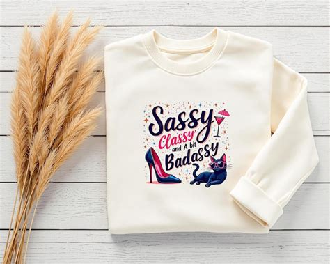 Sassy Classy Badassy Png Digital Download Fun Feminine Sublimation