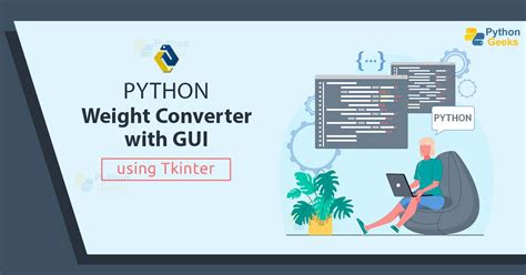 Python Weight Converter With Gui Using Tkinter Python Geeks