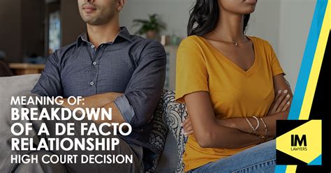 Determining Breakdown Of A De Facto Relationship Im Lawyers