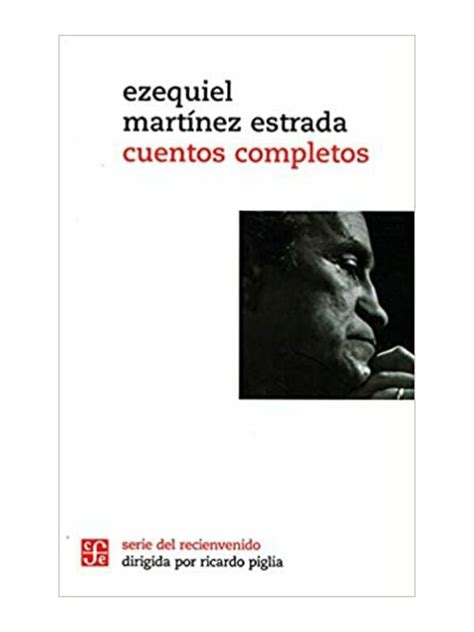 Cuentos Completos Ezequiel Martínez Estrada Antimateria Libros