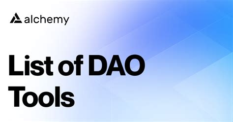 List Of 87 Dao Tools 2023 Alchemy