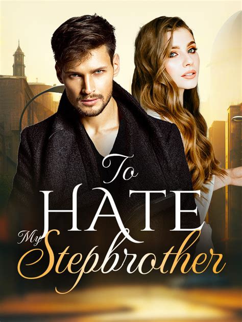 How To Read To Hate My Stepbrother Novel Completed Step By Step Btmbeta