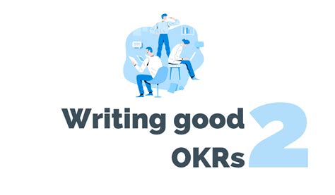 Writing Good OKRs Weekdone