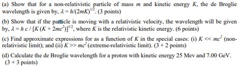 Solved A Show That For A Non Relativistic Particle Of Mass Chegg