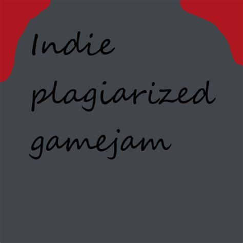 Indie Plagiarized Gamejam