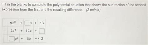 fill in the blanks to complete the polynomial equation that shows the
