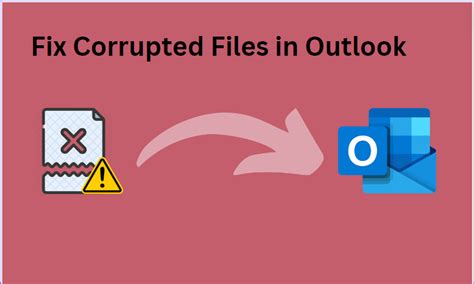 What To Do When Outlook File Is Corrupted