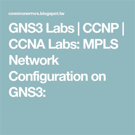 Gns3 Labs Ccnp Ccna Labs Mpls Network Configuration On Gns3