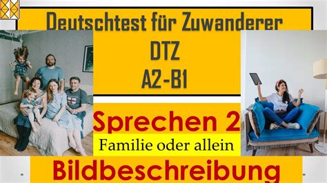 Dtz B Sprechen Bildbeschreibung Familie Oder Allein Youtube