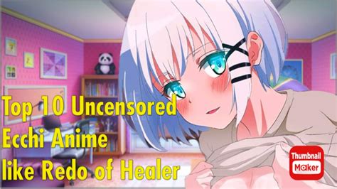 Top 10 Uncensored Ecchi Anime Like Redo Of Healer Pt 2 Youtube