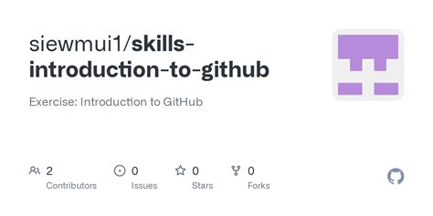 GitHub Siewmui1 Skills Introduction To Github Exercise Introduction