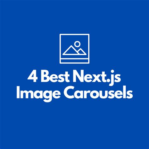4 Best Nextjs Image Carousels The Ultimate List Hubpages