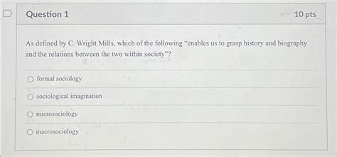 Solved Question Ptsas Defined By C Wright Mills Which Chegg