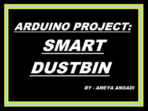 Smart Dustbin Arduino Project Hub