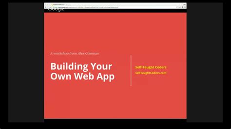 Building Your Own Web App A Self Taught Coders Workshop Youtube