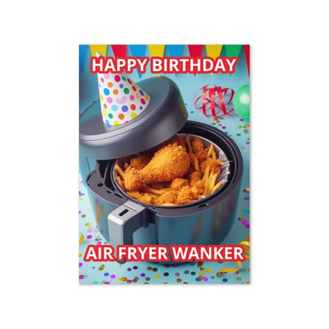 Happy Birthday Air Fryer Wanker Birthday Card For Air Fryer Lovers