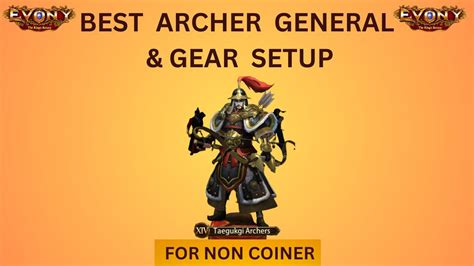 Evony Best Archer Gear Setup And Generals For Non Coiner Youtube