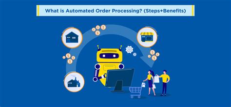What Is Automated Order Processing Stepsbenefits