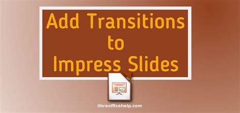 Add Animations And Transitions In Libreoffice Impress Slides